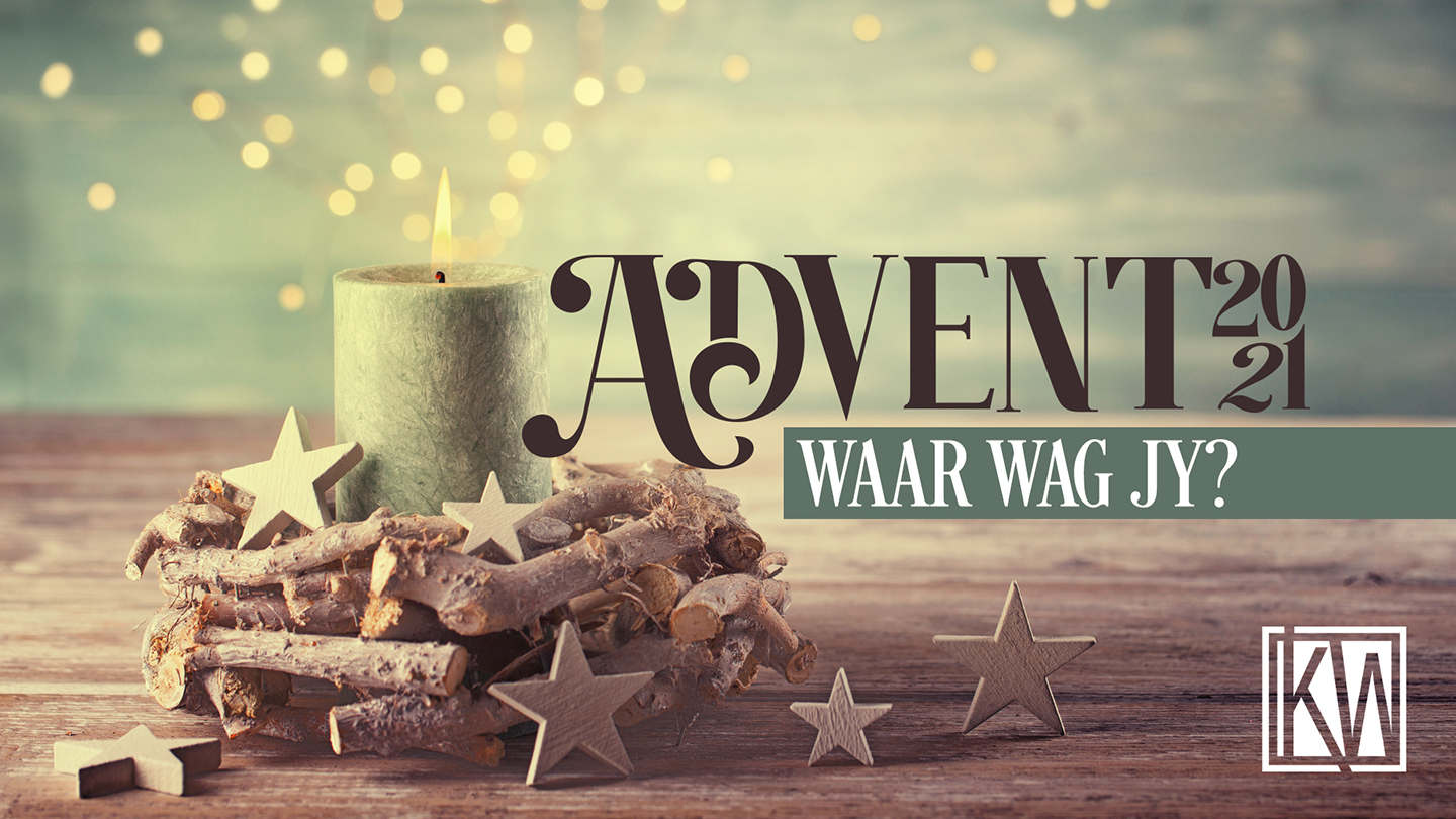 Advent 2021 - Waar wag jy? - KruisWeg Gemeente
